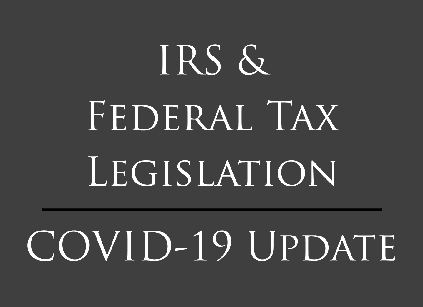 Summary of IRS action and tax legislation through March 25, 2020 ...